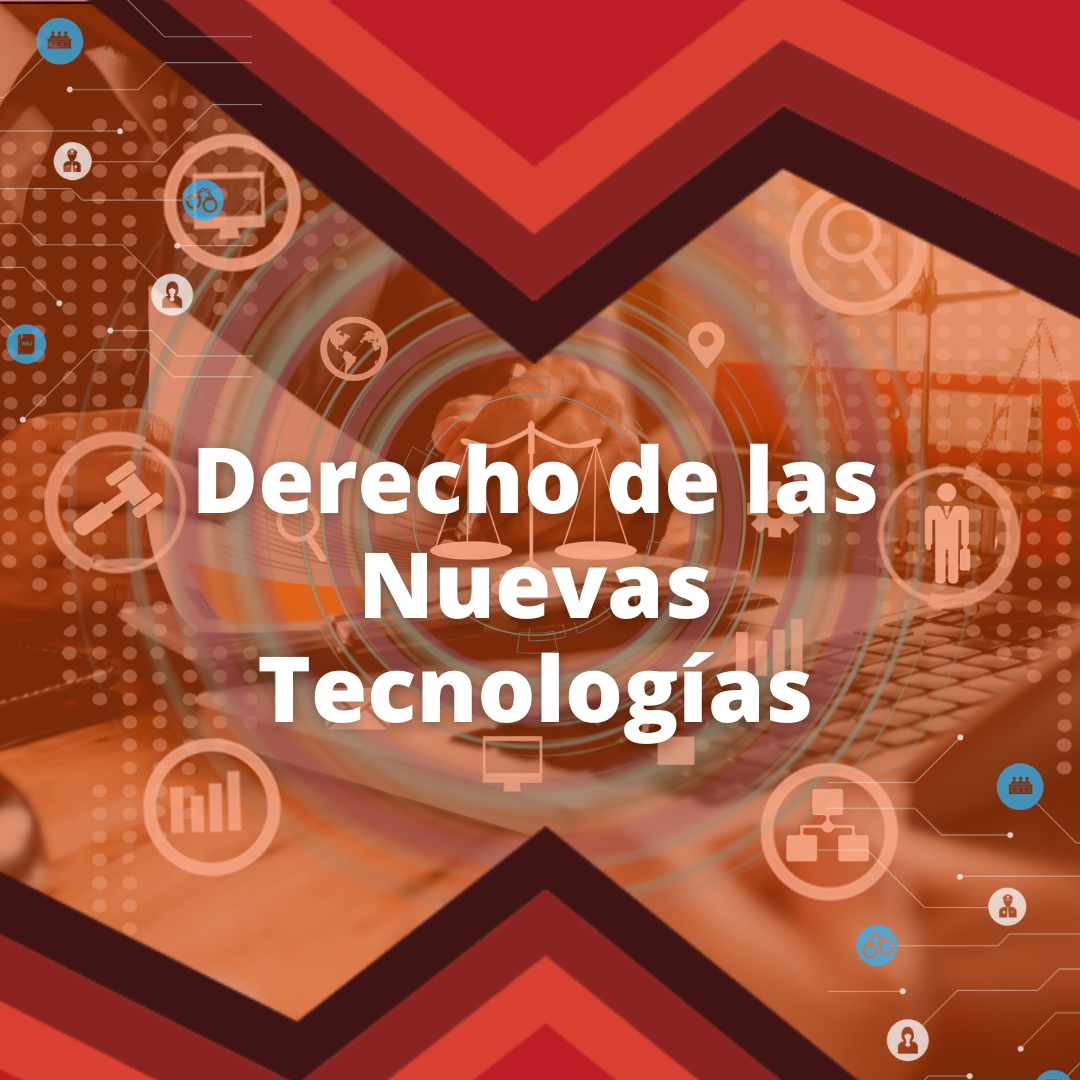 Derecho de las Nuevas Tecnologías